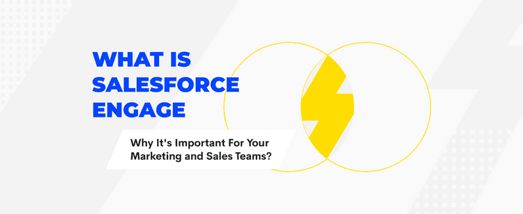 Salesforce Engage: All You Need To Know - MagicFuse