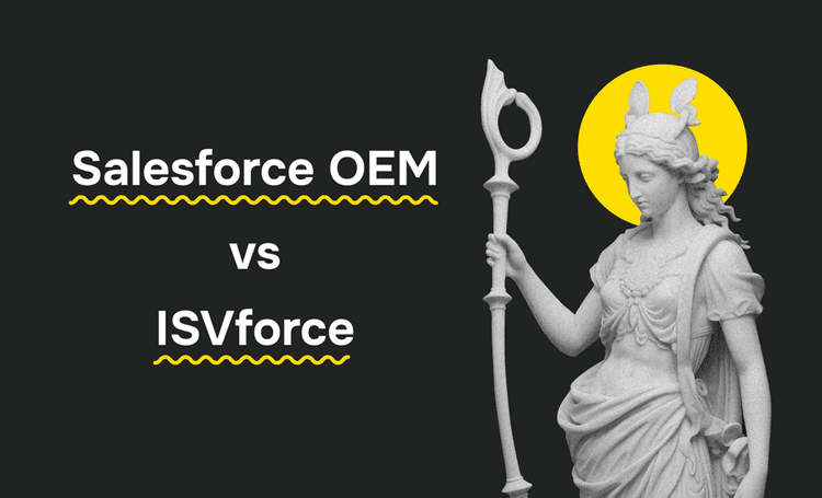 Salesforce OEM vs ISVforce: Choosing the ISV Partnership
